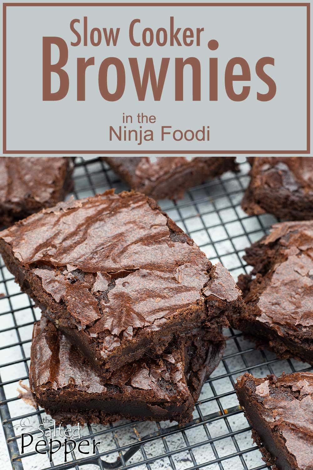 Slow Cooker Brownies in the Ninja Foodi - The Salted Pepper