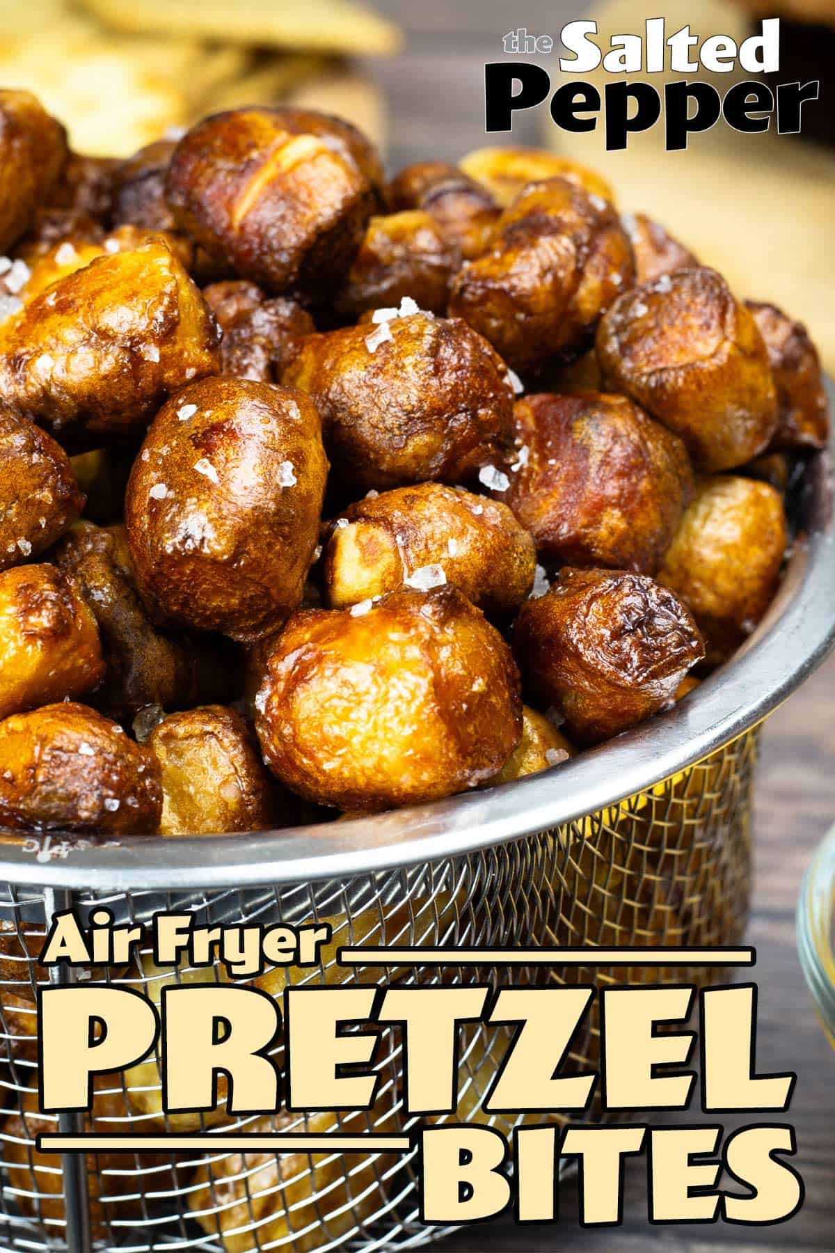 Air Fryer Pretzel Bites - The Salted Pepper