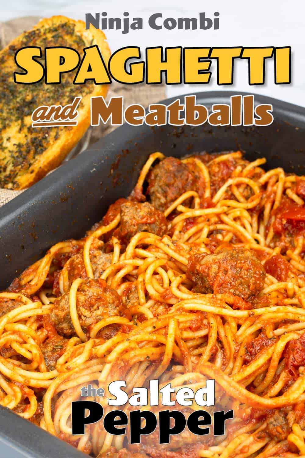 Ninja Combi Spaghetti & Meatballs - The Salted Pepper