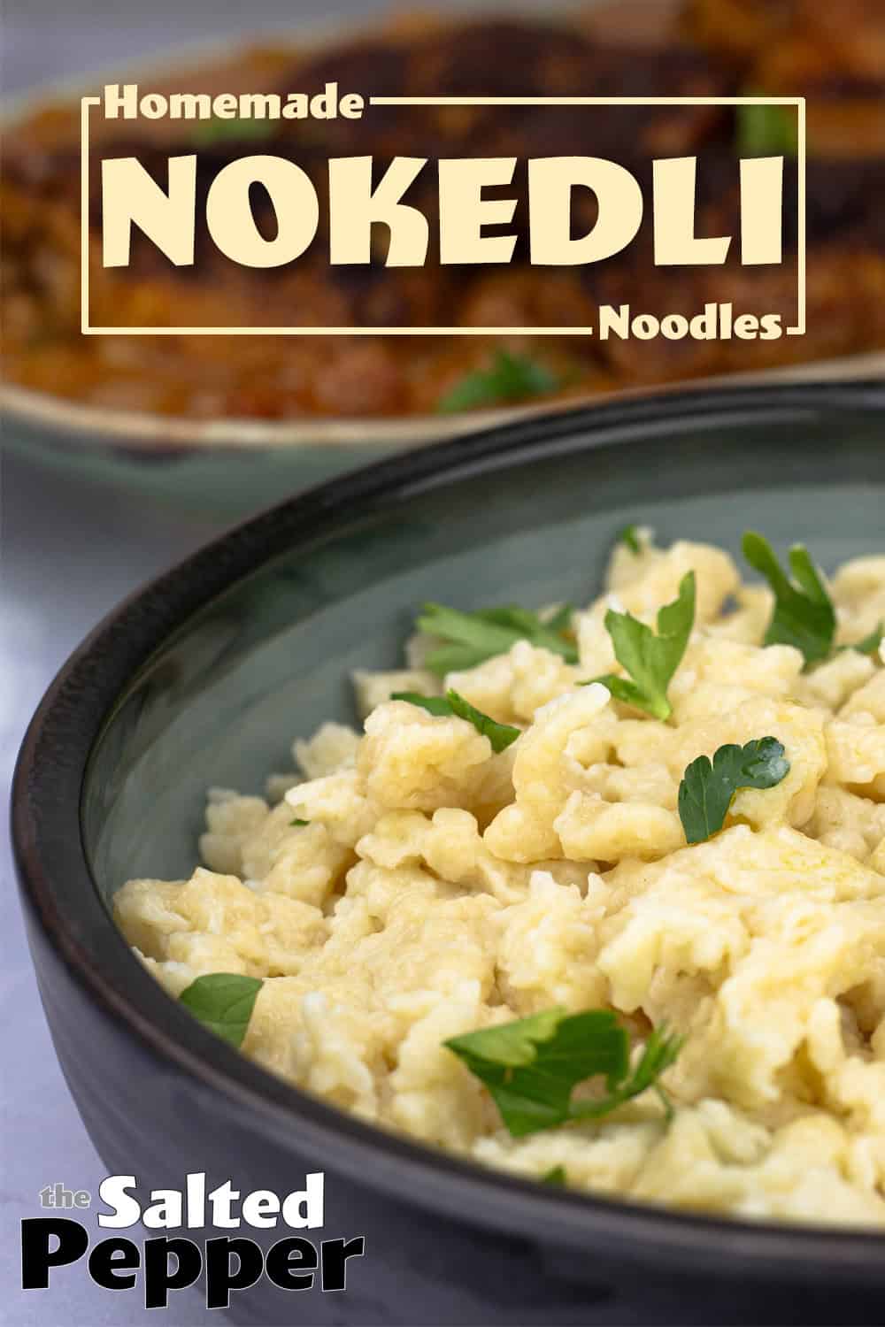 Homemade Nokedli (Hungarian Egg Noodles) - The Salted Pepper